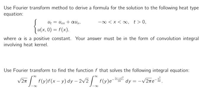 Solved Use Fourier transform method to derive a formula for | Chegg.com