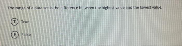 Solved The range of a data set is the difference between the | Chegg.com