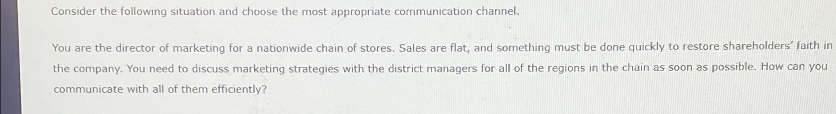 Solved Consider the following situation and choose the most | Chegg.com