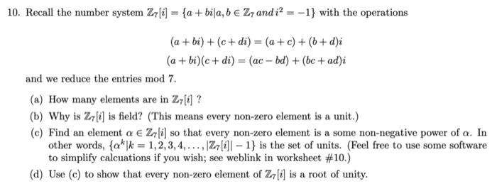 Solved Recall the number system Z7[i]={a+bi∣a,b∈Z7 and | Chegg.com