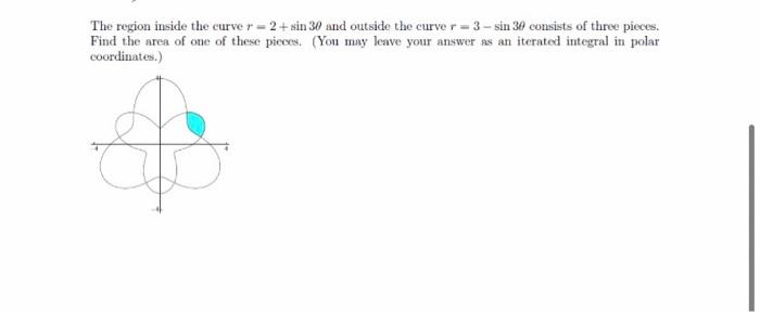 Solved The region inside the curve r=2+sin30 and outside the | Chegg.com