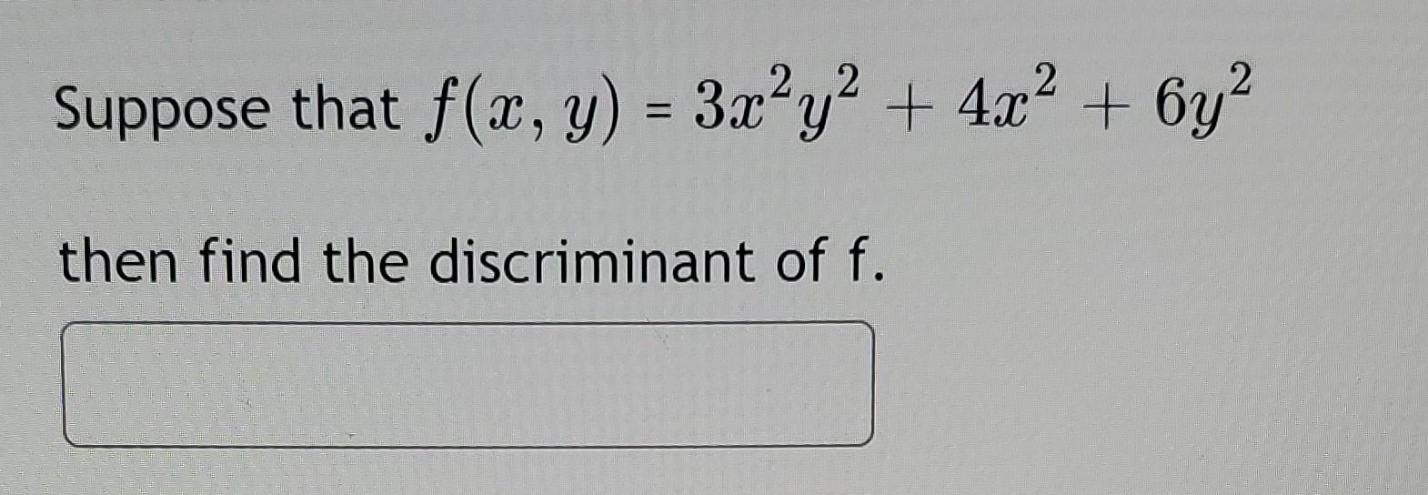 Solved Suppose that f(x,y)=3x2y2+4x2+6y2 then find the | Chegg.com