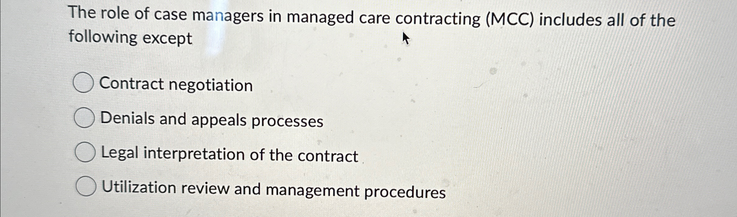 Solved The role of case managers in managed care contracting | Chegg.com