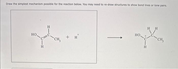 Solved Draw the simplest mechanism possible for the reaction | Chegg.com