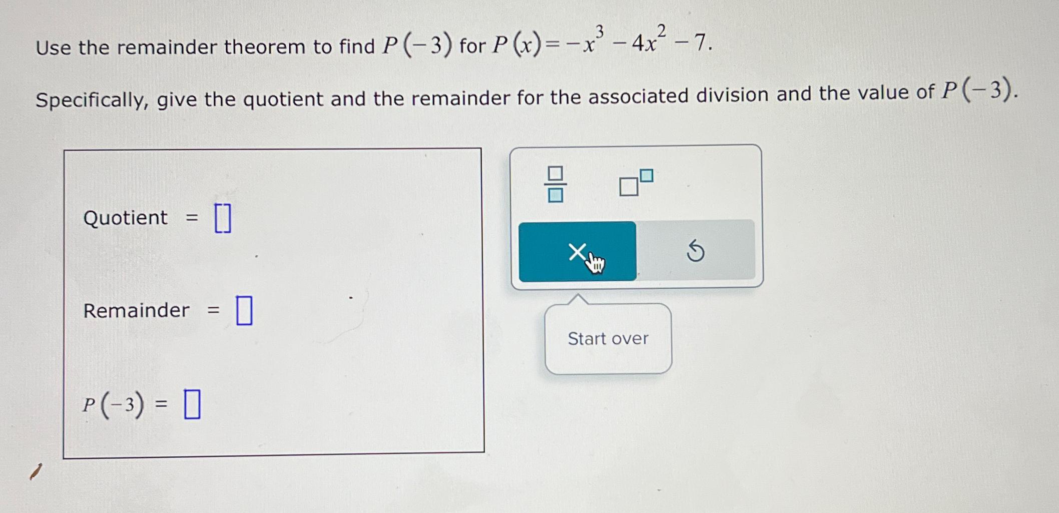 Solved Use the remainder theorem to find P(-3) ﻿for | Chegg.com