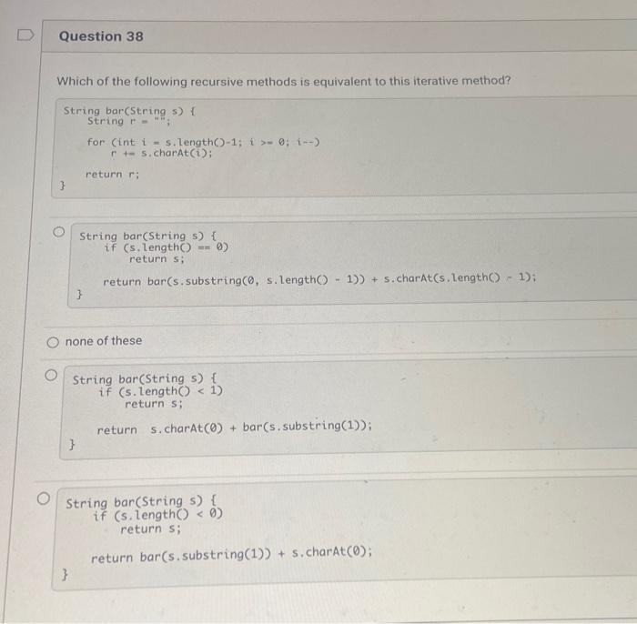 Solved Question 38 Which of the following recursive methods | Chegg.com