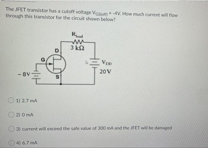 Solved The JFET transistor has a cutoff voltage VGS(off) = | Chegg.com