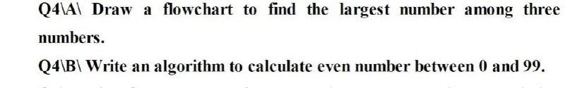 Solved Q4\Al Draw a flowchart to find the largest number | Chegg.com