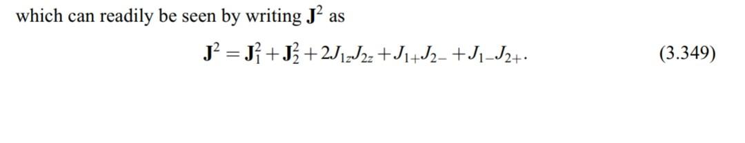 Solved Quantum mechanics Addition of angular momenta | Chegg.com