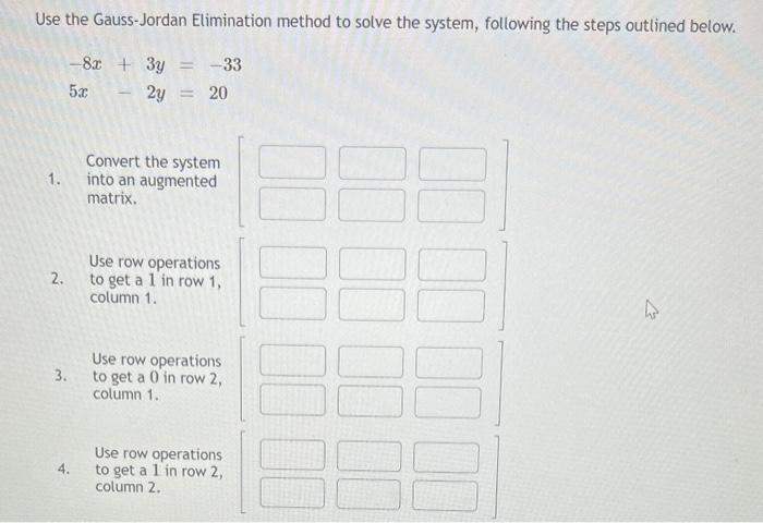 Solved Use the Gauss-Jordan Elimination method to solve the | Chegg.com