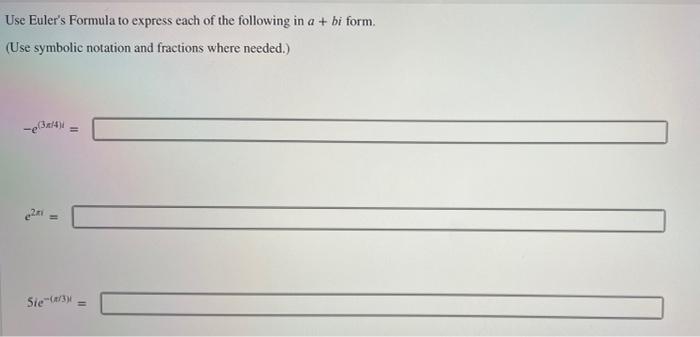 Solved Use Euler's Formula to express each of the following | Chegg.com
