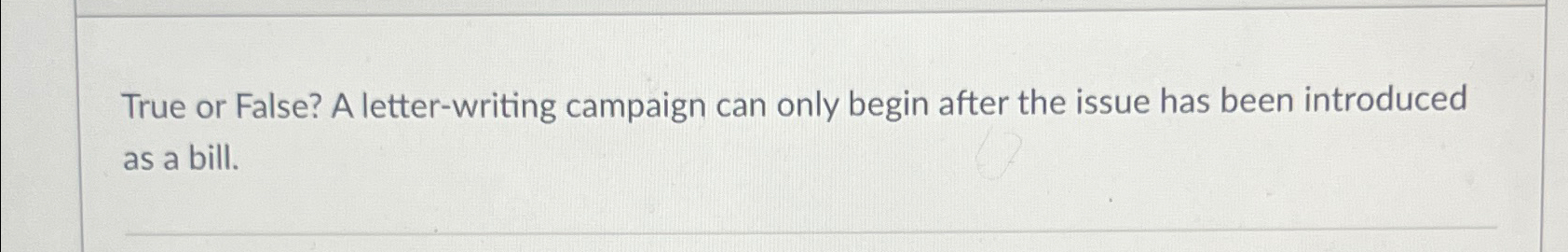 Solved True or False? A letter-writing campaign can only | Chegg.com