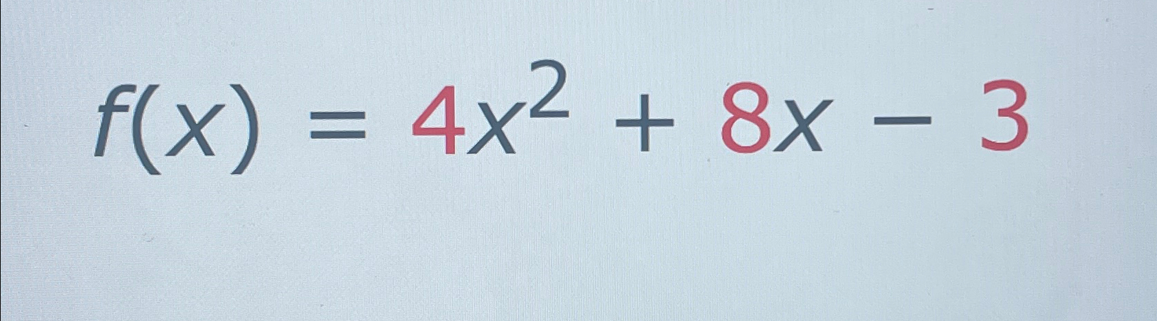 Solved f(x)=4x2+8x-3 ﻿What are the x-intercepts of this in | Chegg.com