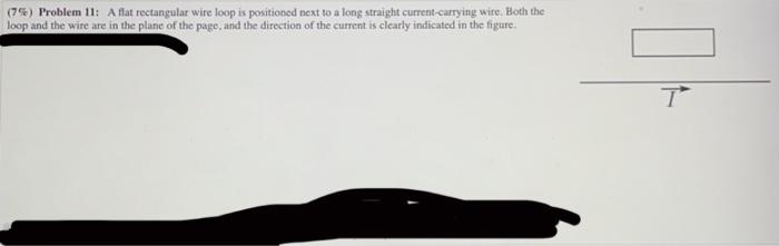 Solved (7\%) Problem 11: A flat rectangular wire loop is | Chegg.com
