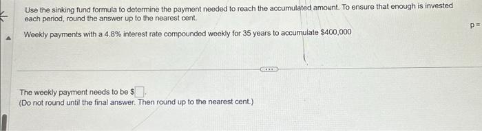 Solved Use the sinking fund formula to determine the payment | Chegg.com