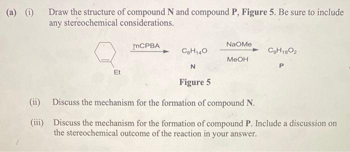 Solved (i) Draw the structure of compound N and compound P, | Chegg.com