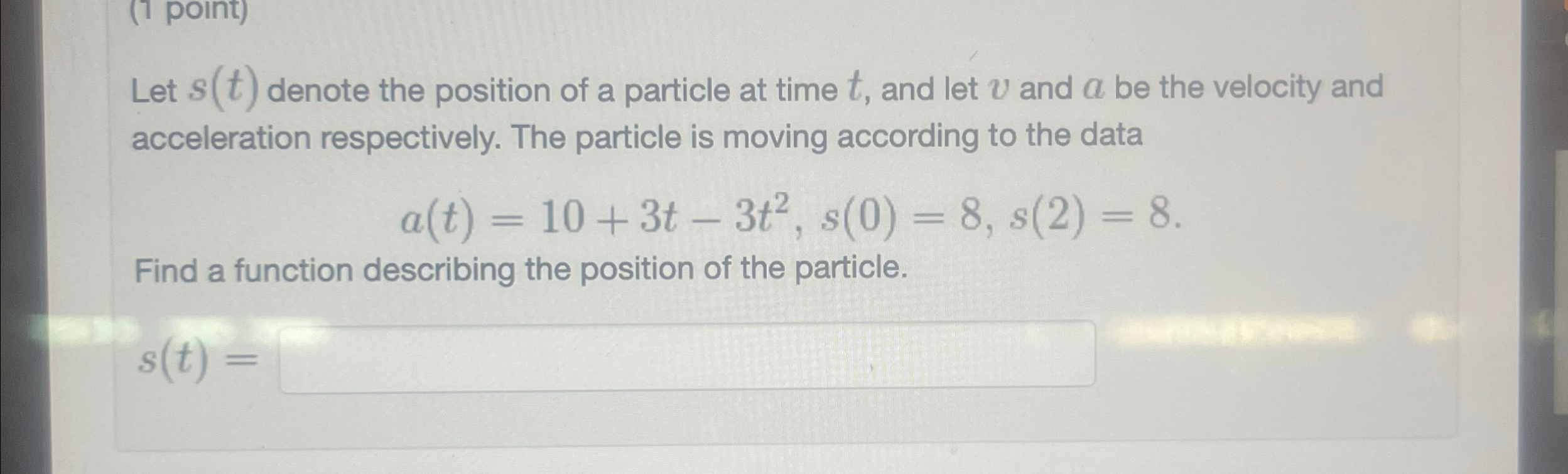 Solved Let s(t) ﻿denote the position of a particle at time | Chegg.com