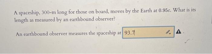 Solved Suppose A Spaceship Heading Straight Toward The Earth