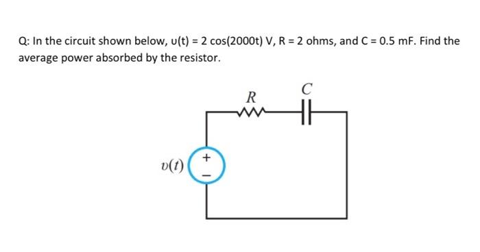 Solved Q: In the circuit shown below, u(t) = 2 cos(2000t) V, | Chegg.com