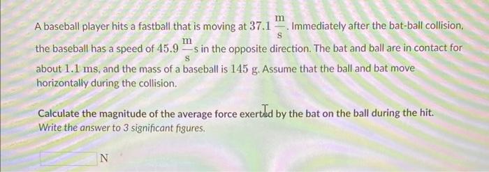 Solved A baseball player hits a fastball that is moving at | Chegg.com