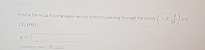 Solved Find a formula for the exponential function passing | Chegg.com