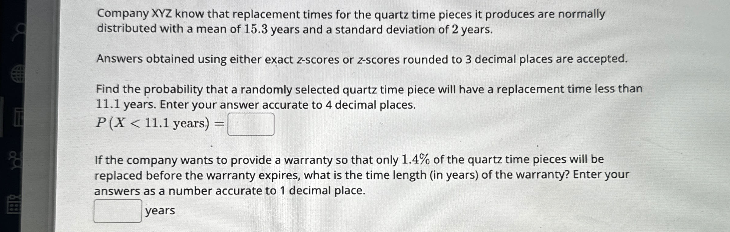 Solved Company XYZ know that replacement times for the | Chegg.com
