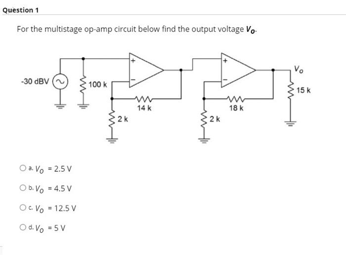Solved Question 1 For the multistage op-amp circuit below | Chegg.com