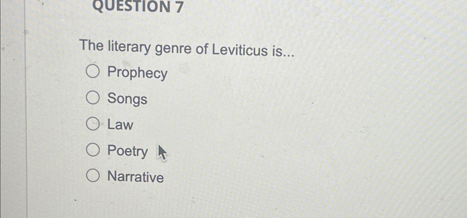 Solved QUESTION 7The literary genre of Leviticus | Chegg.com