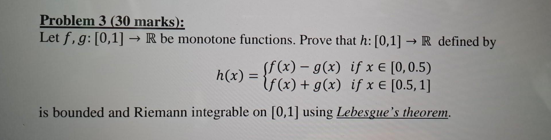 Solved Problem 3 (30 marks): Let f,g:[0,1]→R be monotone | Chegg.com