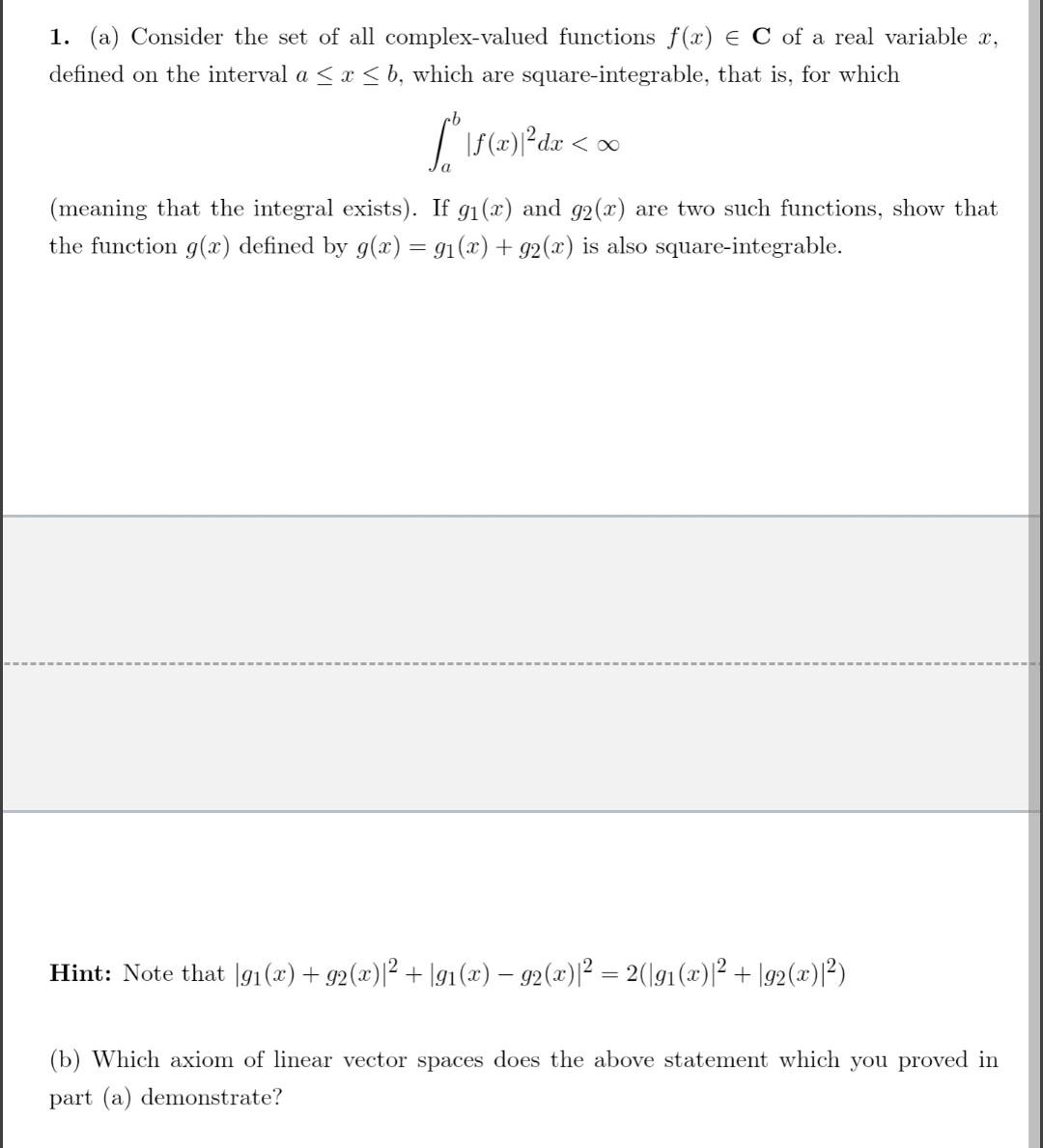 Solved 1. (a) Consider the set of all complex-valued | Chegg.com