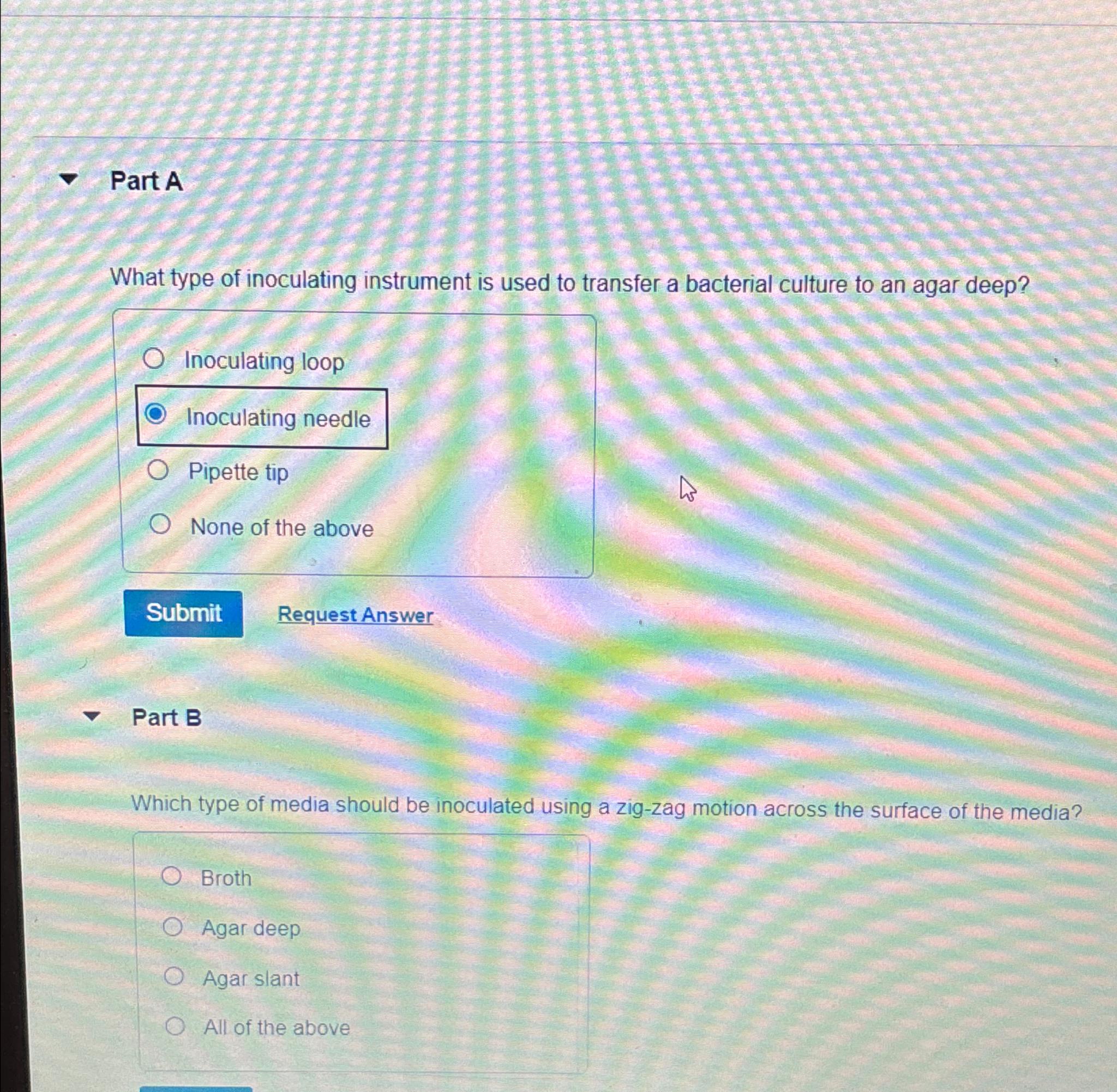 Solved Part AWhat type of inoculating instrument is used to | Chegg.com