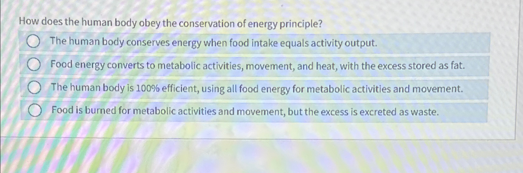 How does the human body obey the conservation of | Chegg.com