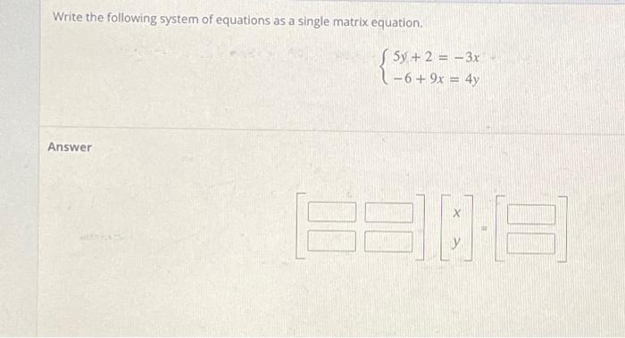 Solved Write the following system of equations as a single | Chegg.com