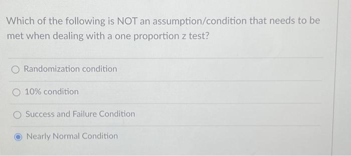 Solved Which of the following is NOT an assumption/condition | Chegg.com
