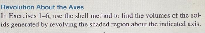 Solved Revolution About the Axes In Exercises 1-6, use the | Chegg.com