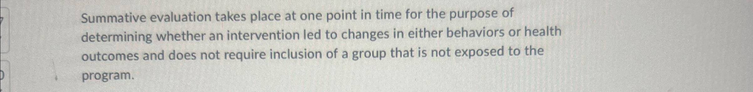 Solved Summative evaluation takes place at one point in time | Chegg.com