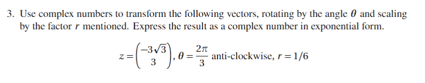 Solved Use complex numbers to transform the following | Chegg.com