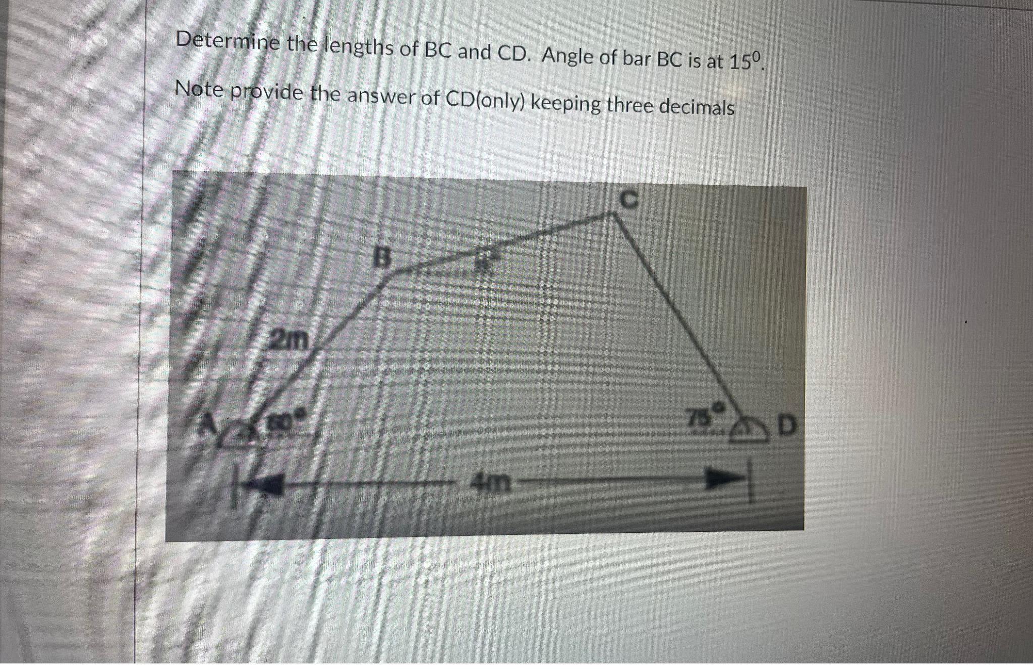 Solved Determine the lengths of BC ﻿and CD. ﻿Angle of bar BC | Chegg.com