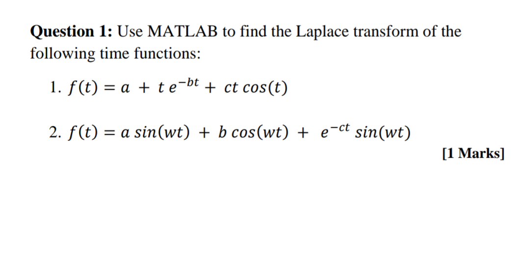 Solved Question 1: Use MATLAB to find the Laplace transform | Chegg.com