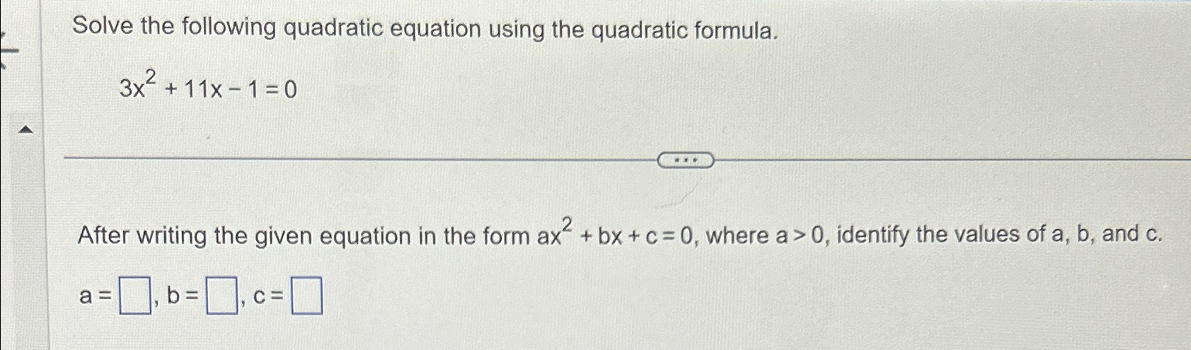 Solved Solve the following quadratic equation using the | Chegg.com