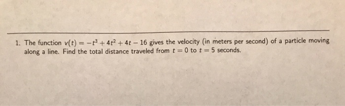 Solved 1. The function v(t) = 12t – 6t2 gives the velocity | Chegg.com