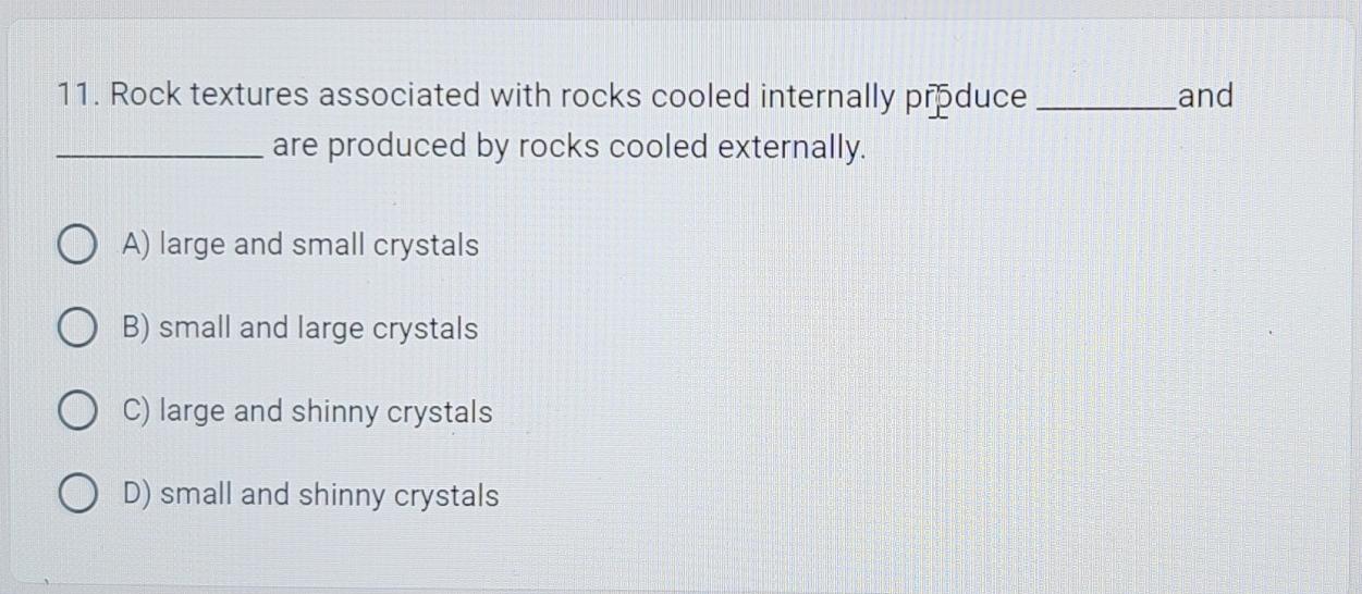 Solved Rock textures associated with rocks cooled internally | Chegg.com