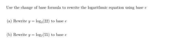 Solved Use the change of base formula to rewrite the | Chegg.com