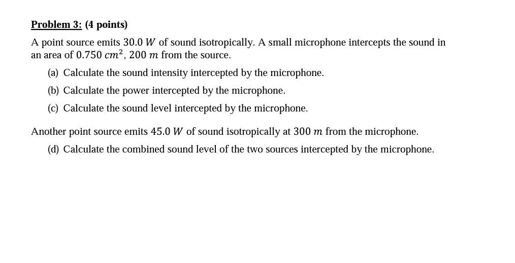 Solved Problem 3: (4 points) A point source emits 30.0 W of | Chegg.com