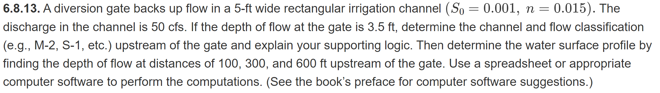 Solved 6.8.13. ﻿A diversion gate backs up flow in a 5 -ft | Chegg.com