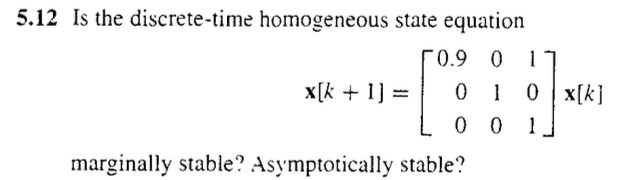 Solved 5.12 Is ﻿the discrete-time homogeneous state | Chegg.com