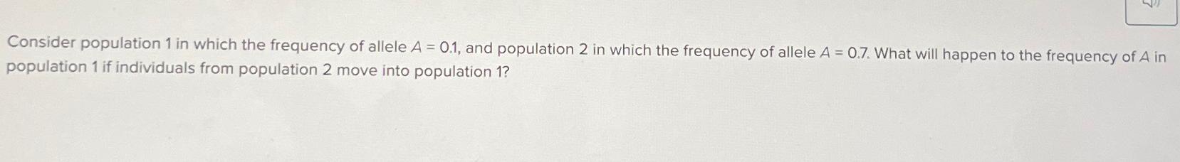 Solved Consider population 1 ﻿in which the frequency of | Chegg.com