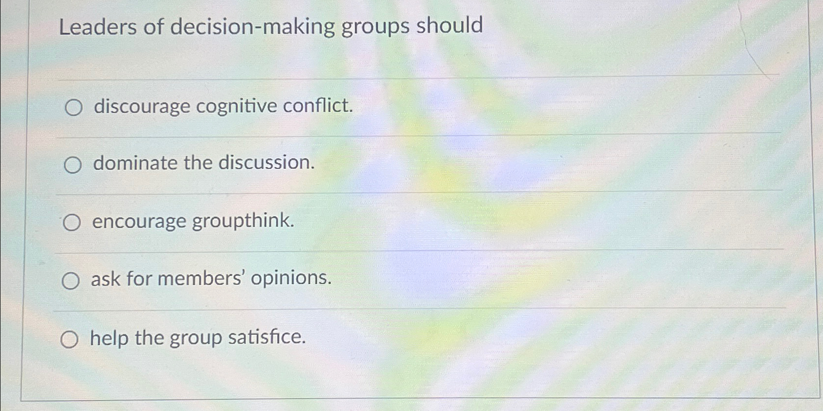 Solved Leaders of decision-making groups shoulddiscourage | Chegg.com