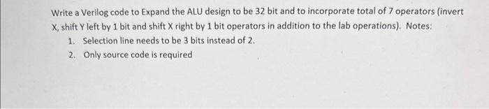 Solved Write a Verilog code to Expand the ALI design to be | Chegg.com