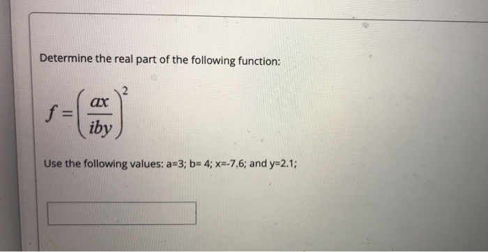 Solved Determine the real part of the following function: | Chegg.com
